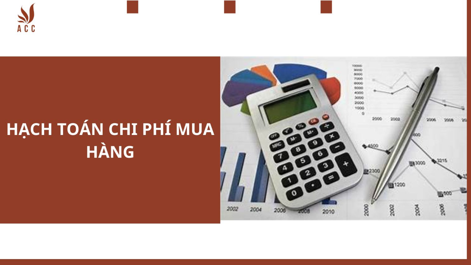 Hạch Toán Mua Hàng Chi Tiết Chuẩn Nghiệp Vụ Quy Định