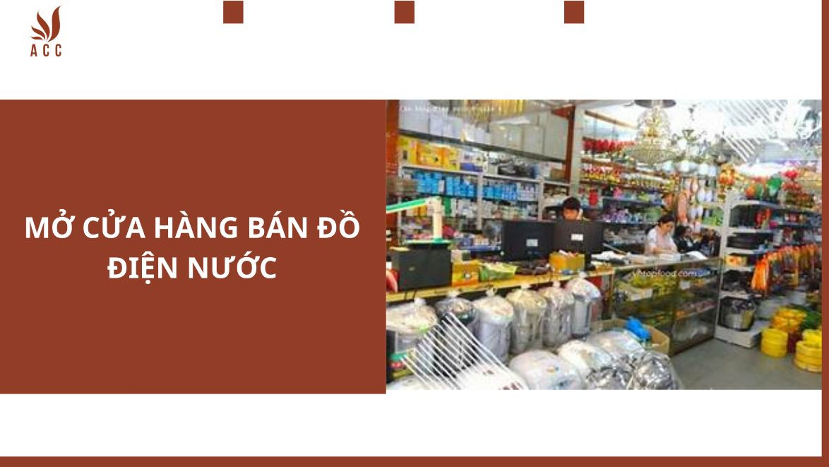 Hướng dẫn mở cửa hàng bán đồ điện nước