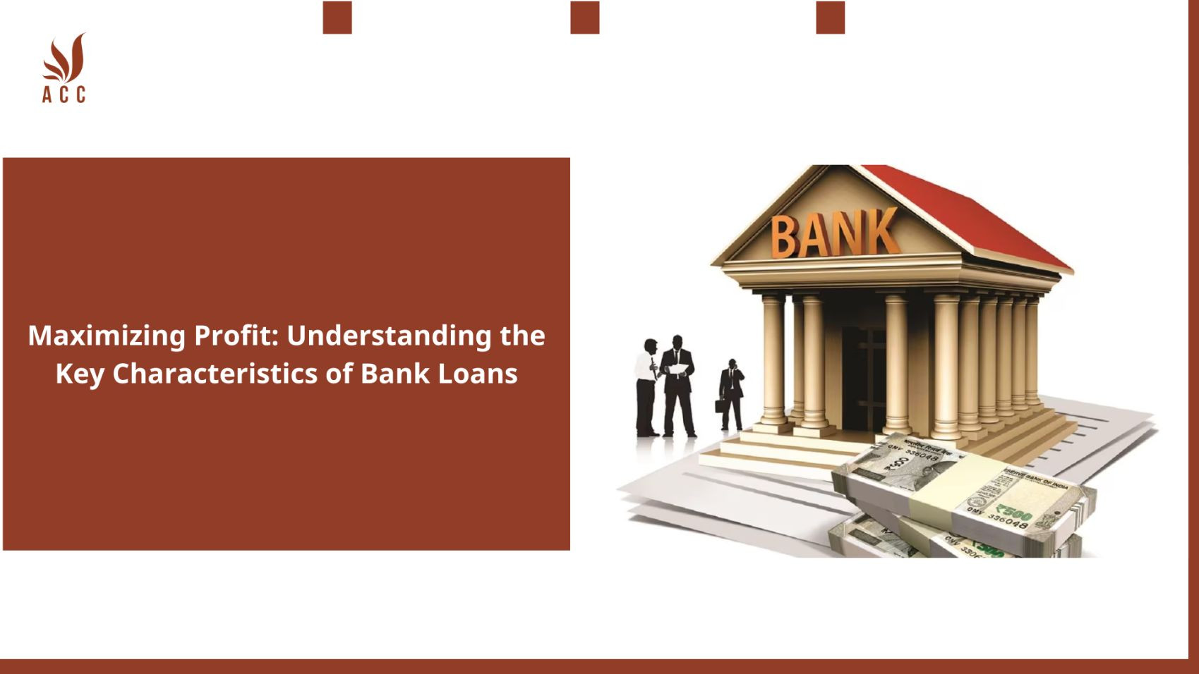 Maximizing Profit: Understanding the Key Characteristics of Bank Loans