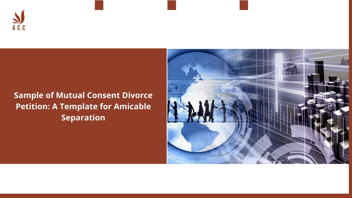 Sample of Mutual Consent Divorce Petition: A Template for Amicable Separation