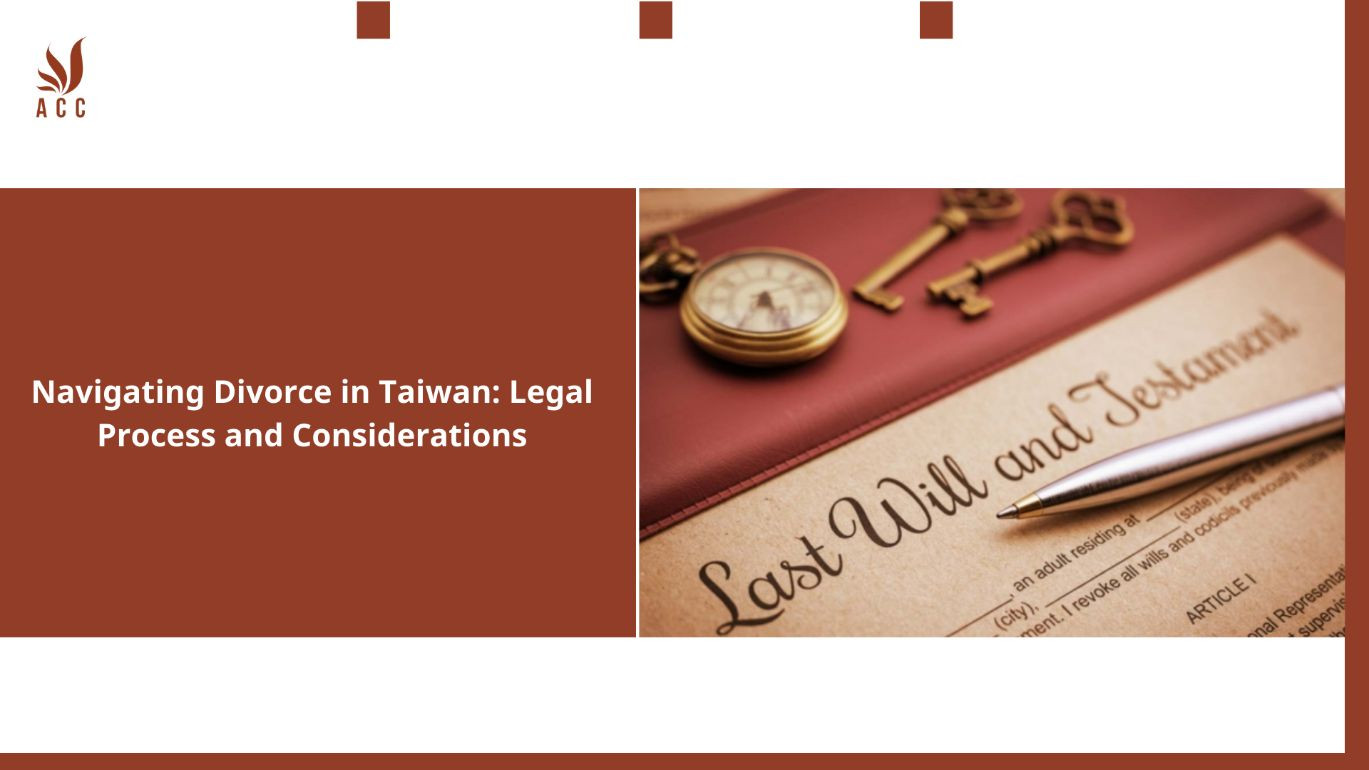Navigating Divorce in Taiwan: Legal Process and Considerations