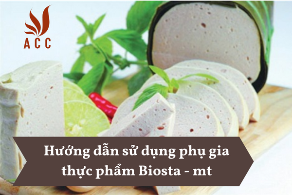 Hướng dẫn sử dụng phụ gia thực phẩm Biosta - mt