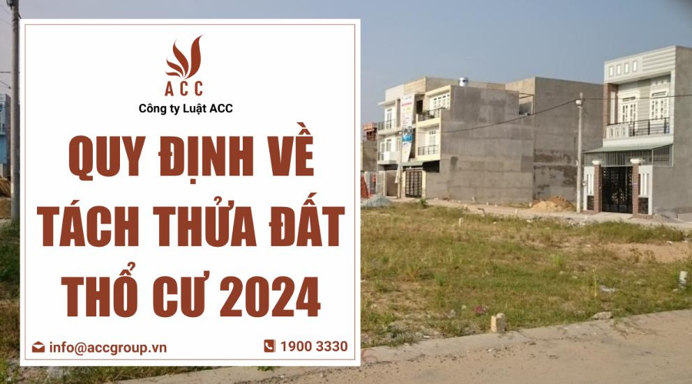 Quy định về tách thửa đất thổ cư