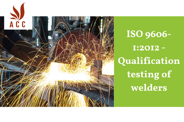 ISO 9606-1:2012 - Qualification testing of welders