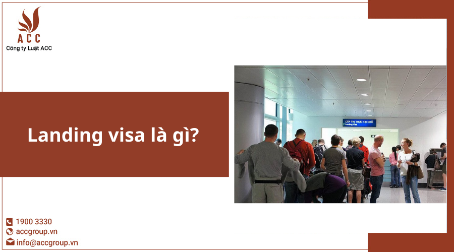 Landing visa là gì?