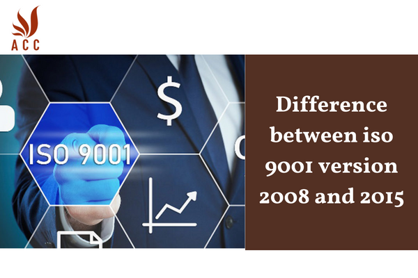 Difference between iso 9001 version 2008 and 2015