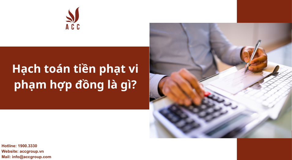 Hạch toán tiền phạt vi phạm hợp đồng như thế nào?