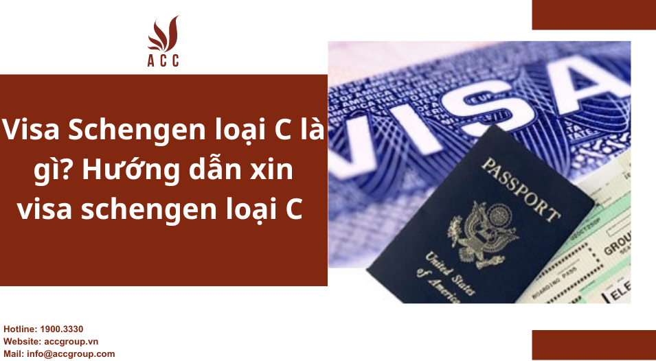 Tìm hiểu visa Schengen loại C và thủ tục xin visa