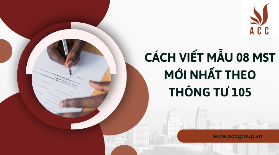 Cách viết mẫu 08 MST mới nhất theo thông tư 105