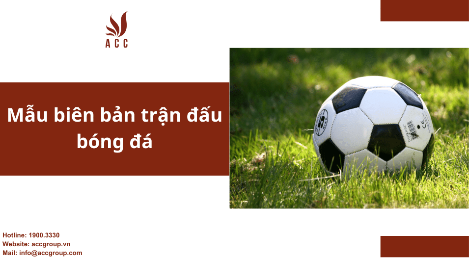 Mẫu biên bản trận đấu bóng đá