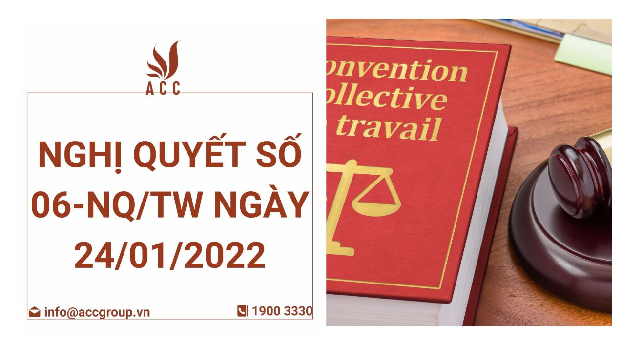 Nghị quyết số 06-NQ/TW ngày 24/01/2022 của Bộ Chính trị về quy hoạch, xây dựng, quản lý và phát ...