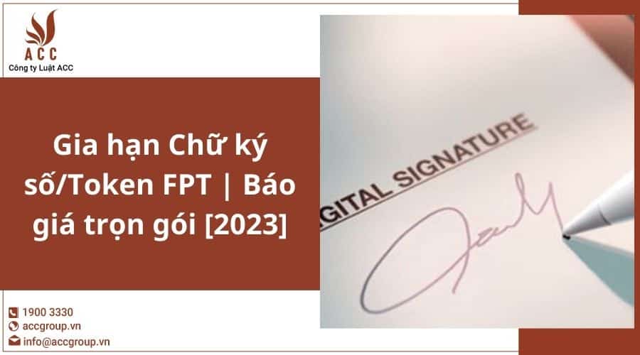 Gia hạn Chữ ký số/Token FPT | Báo giá trọn gói [2024]
